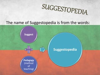 Suggestopedia in a simpler understanding | PPTX | Education