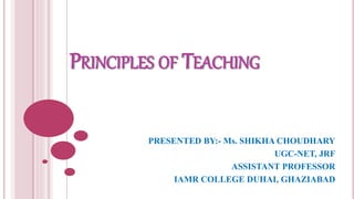 Principles of Teaching.pptx Principles of Teaching General Principles ...