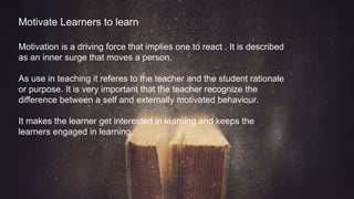 Principles of Teaching , Motivation & More | PPT