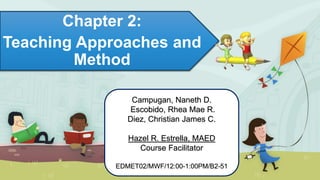 Teaching Approaches and Methods | PPTX | Education