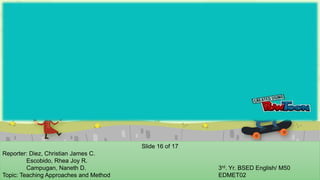 Teaching Approaches and Methods | PPTX