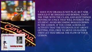 Principles of teaching drama new | PPTX