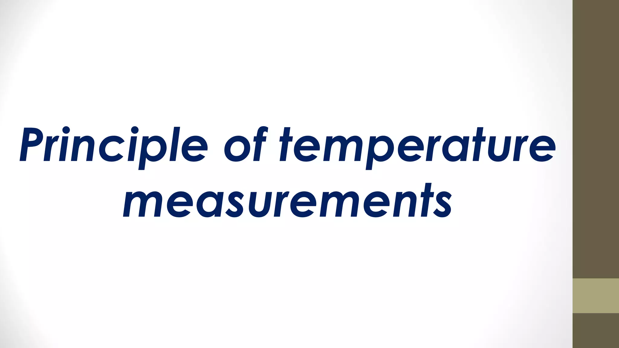 Principles of temperature measurement | PPT