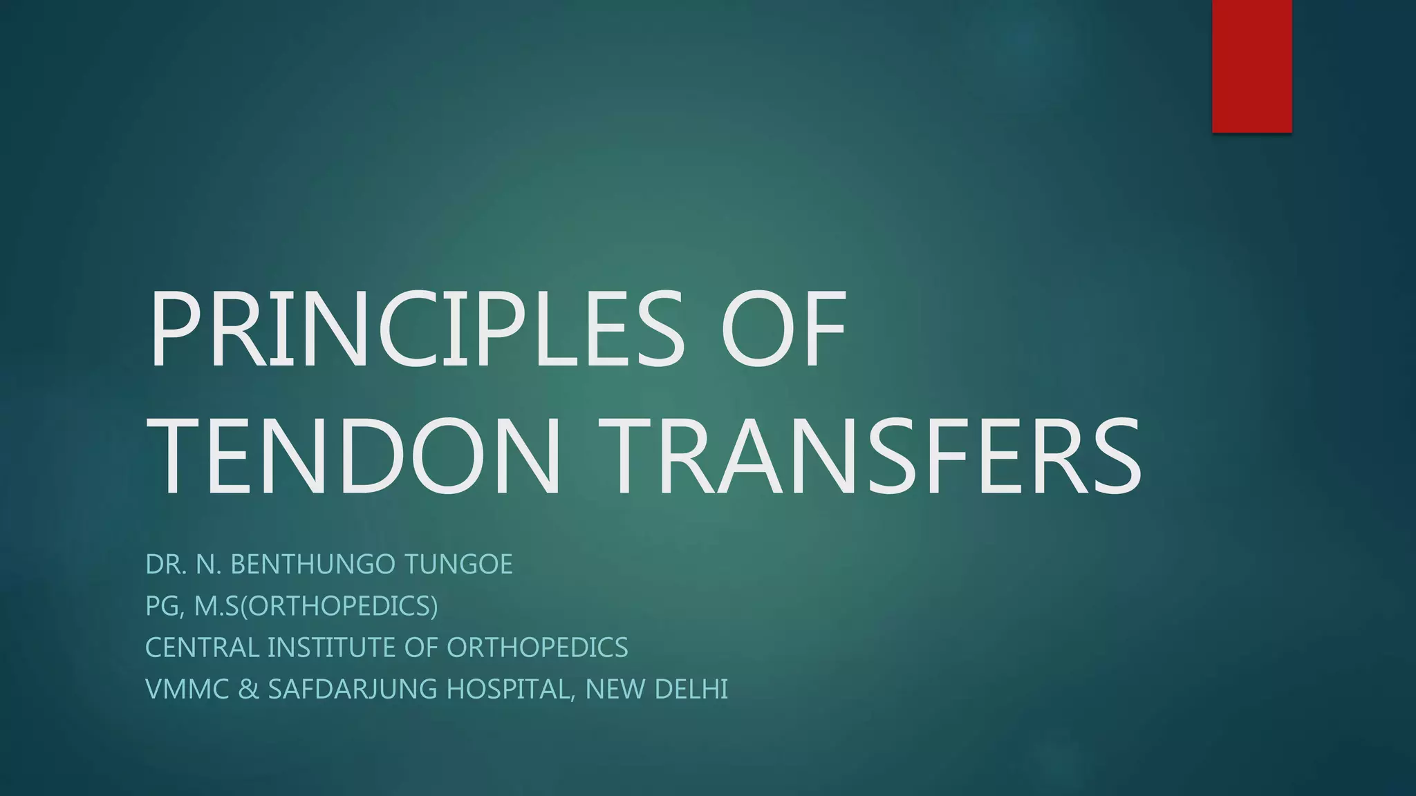 PRINCIPLES OF TENDON TRANSFERS | PPTX