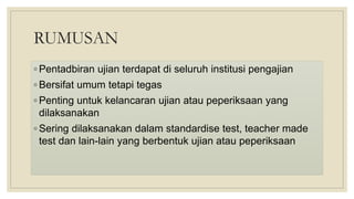 pentadbiran ujian/ Principles of test administration | PPTX