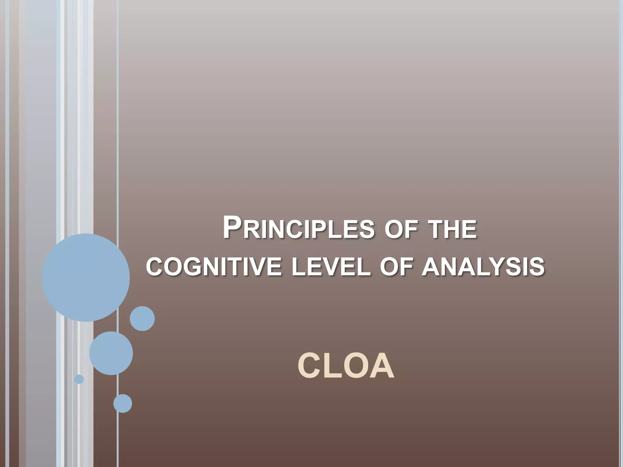 Principles of the cognitive level of analysis | PPTX