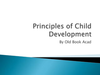Principles of the development of childern | PPTX