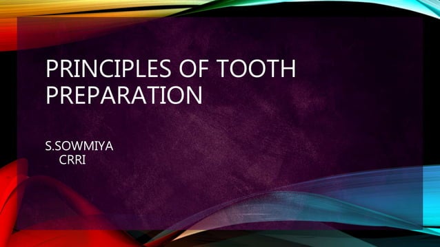 Principles of tooth preparation | PPTX | Dental Health | Diseases and Conditions