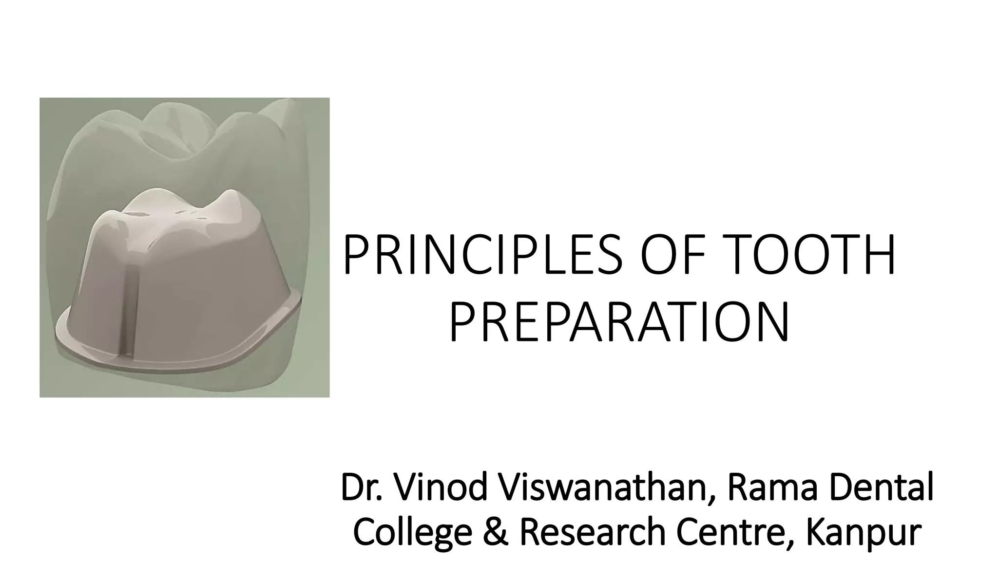 PRINCIPLES OF TOOTH PREPARATION.pptx | Dental Health | Diseases and Conditions