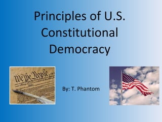 Principles of US Constitutions | PPT