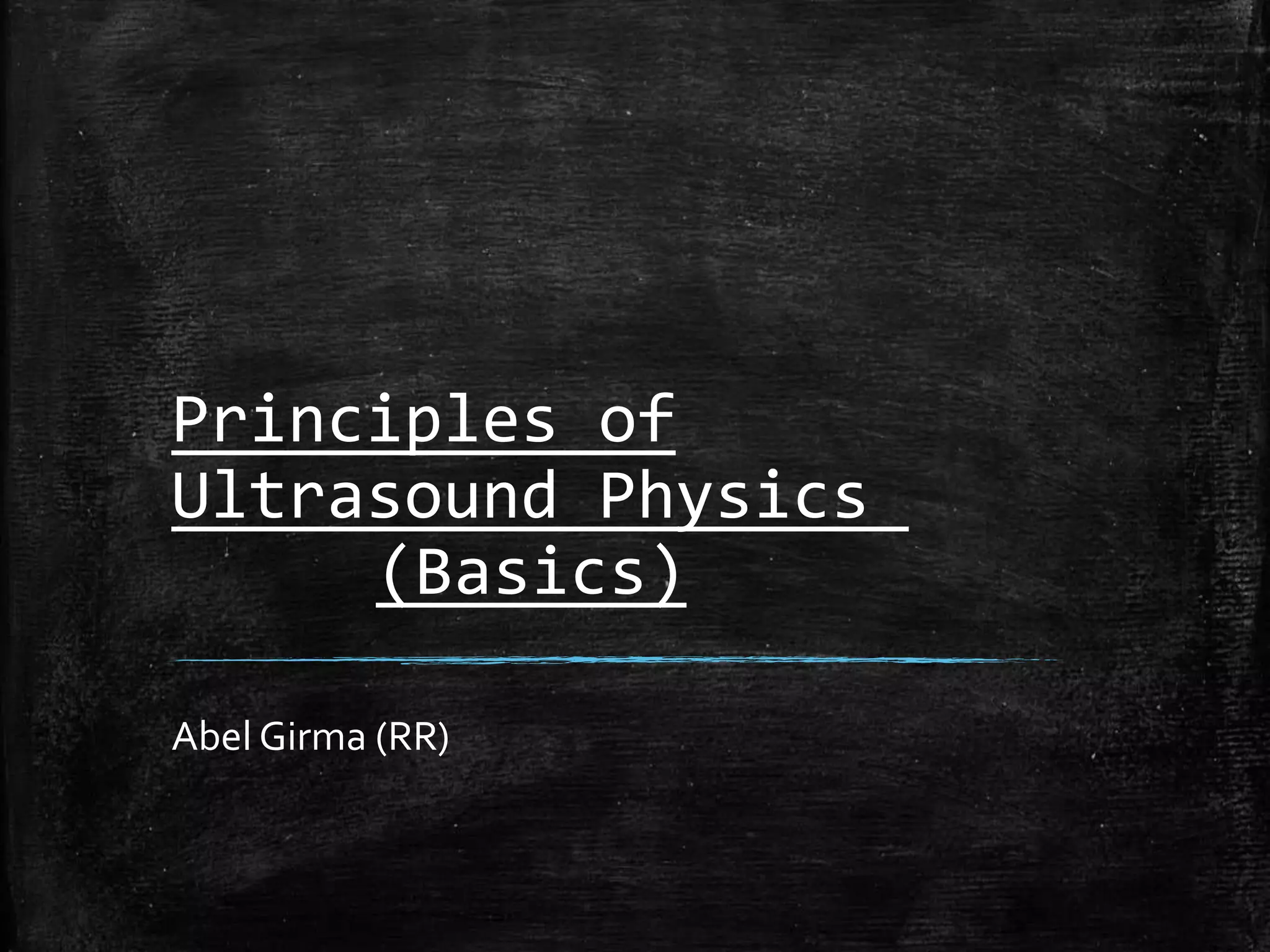 Principles of Ultrasound Physics.pptx