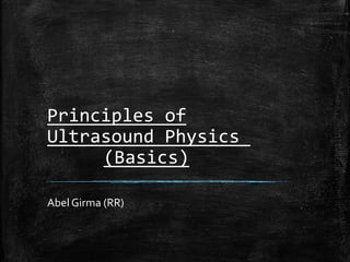 Principles of Ultrasound Physics.pptx