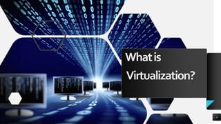 Principles of virtualization | PPTX