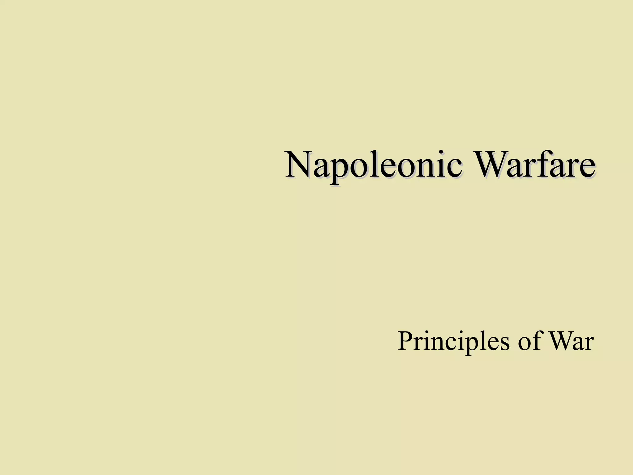 Principles of War - Napoleonic Warfare | PPT