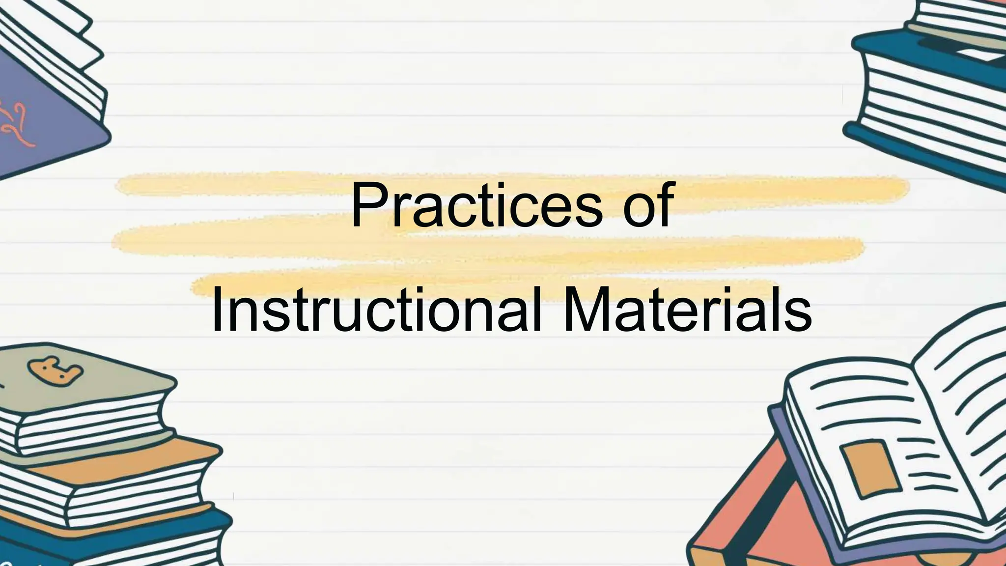 Principles & practices of instructional materials.pptx