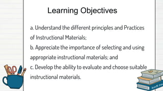 Principles & practices of instructional materials.pptx
