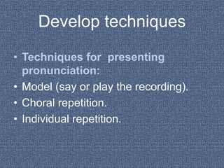 Principles to adopt teaching pronunciation | PPTX