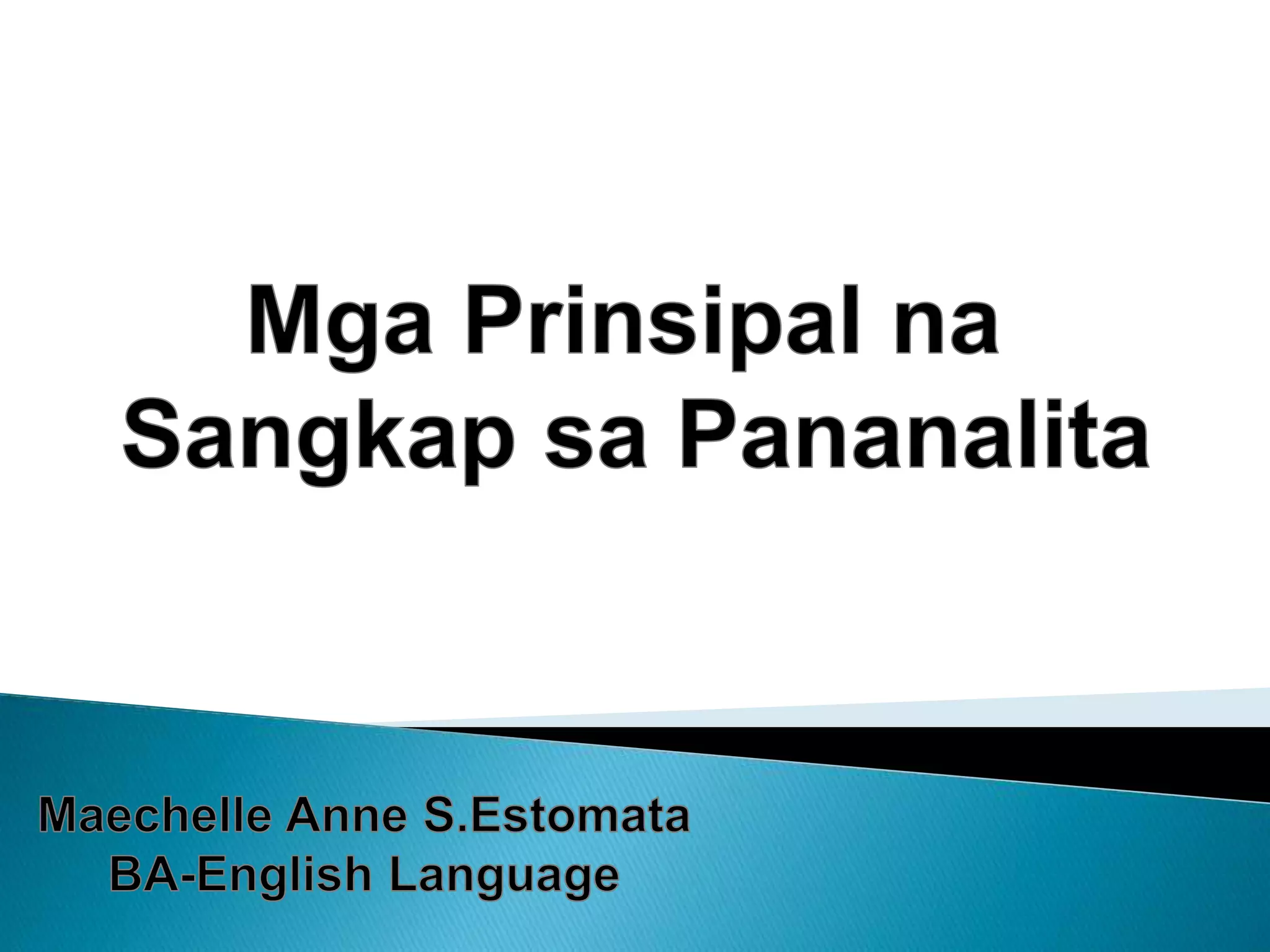 Mga Prinsipal Na Sangkap Sa Pananalita Ppt