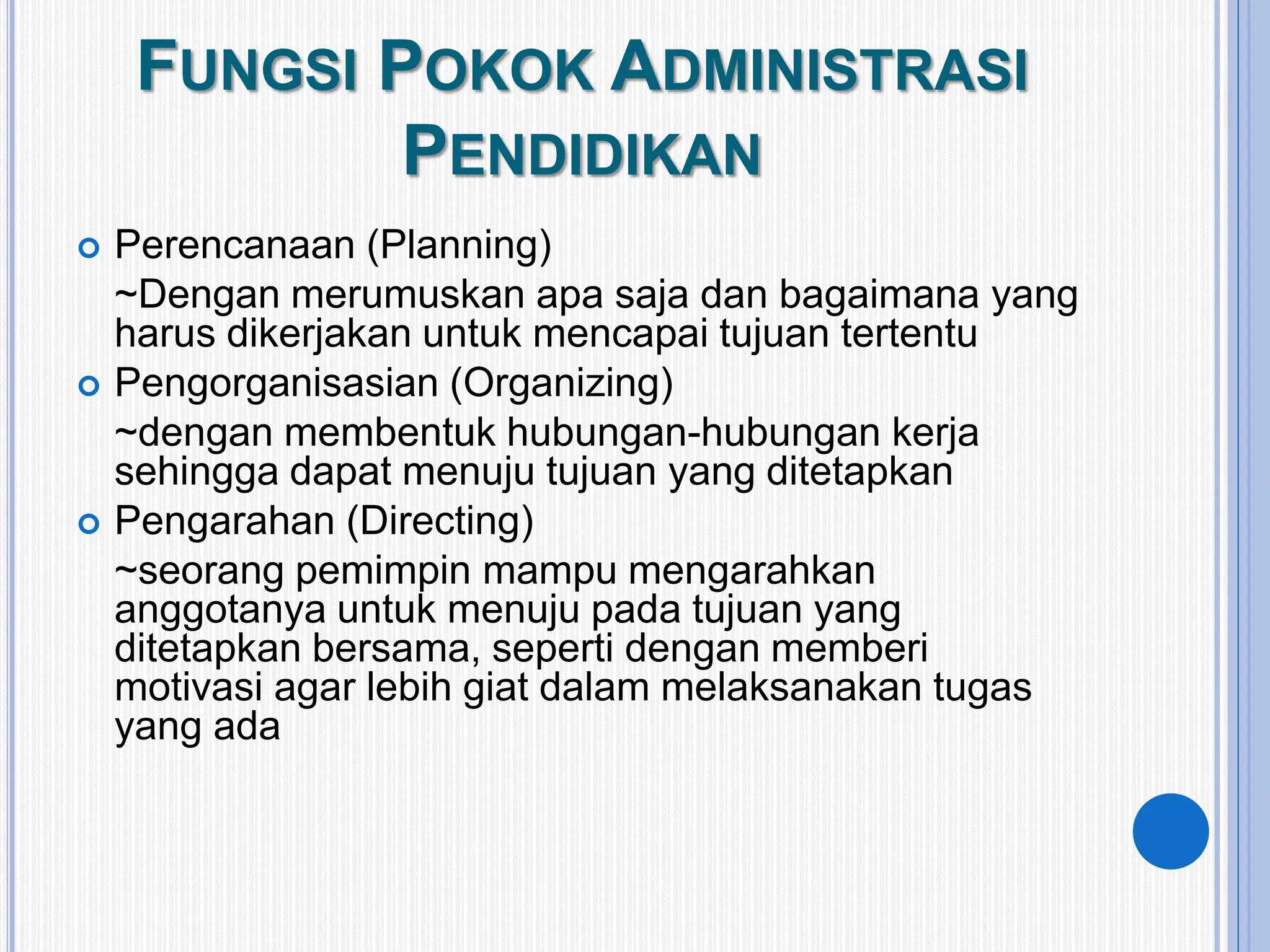 Prinsip dan fungsi pokok administrasi pendidikan | PPT