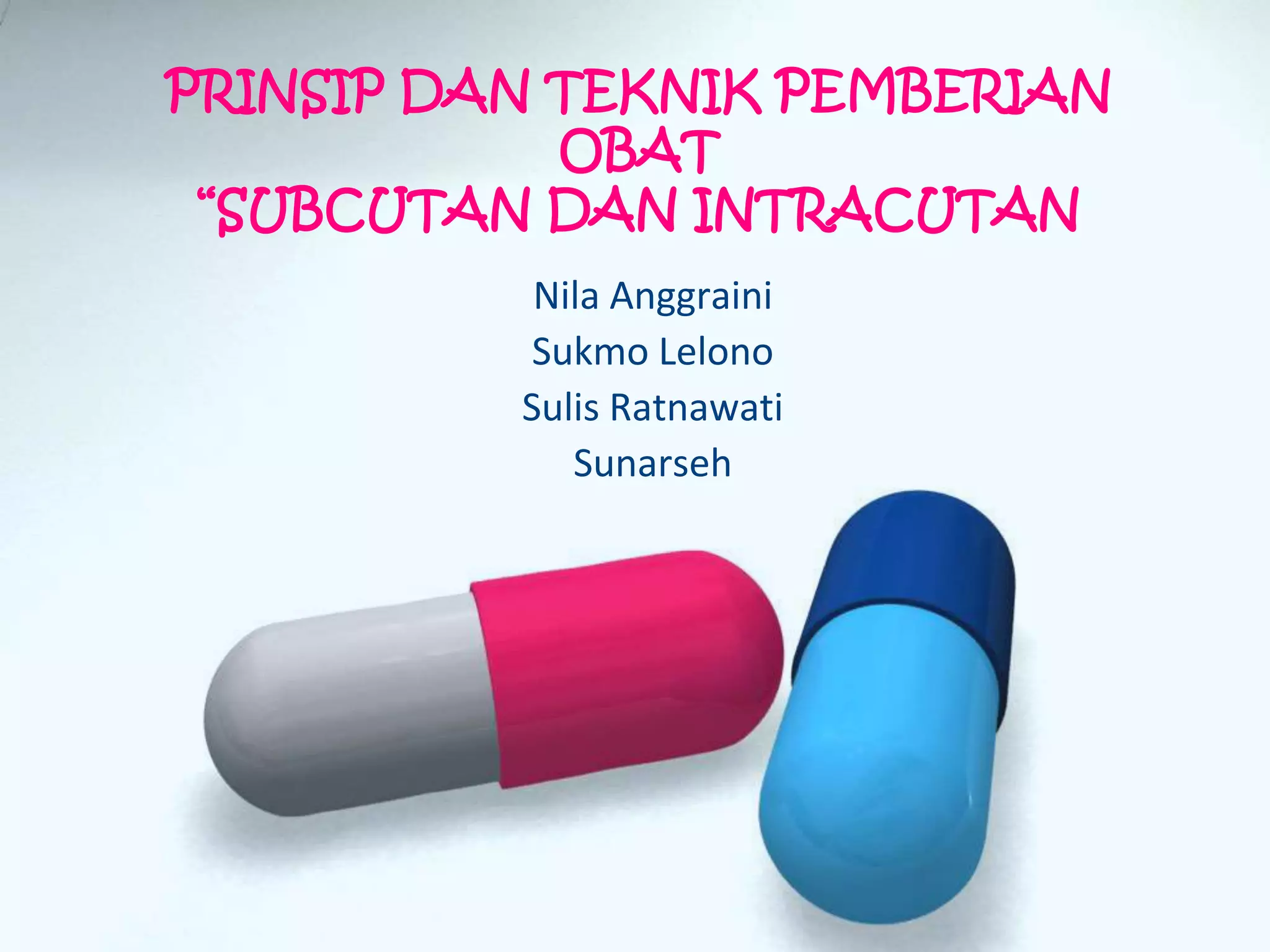 Prinsip dan tehnik pemberian obat subcutan dan intracutan | PPTX