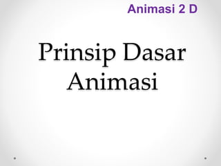Prinsip dasar animasi pertemuan 1.pptx