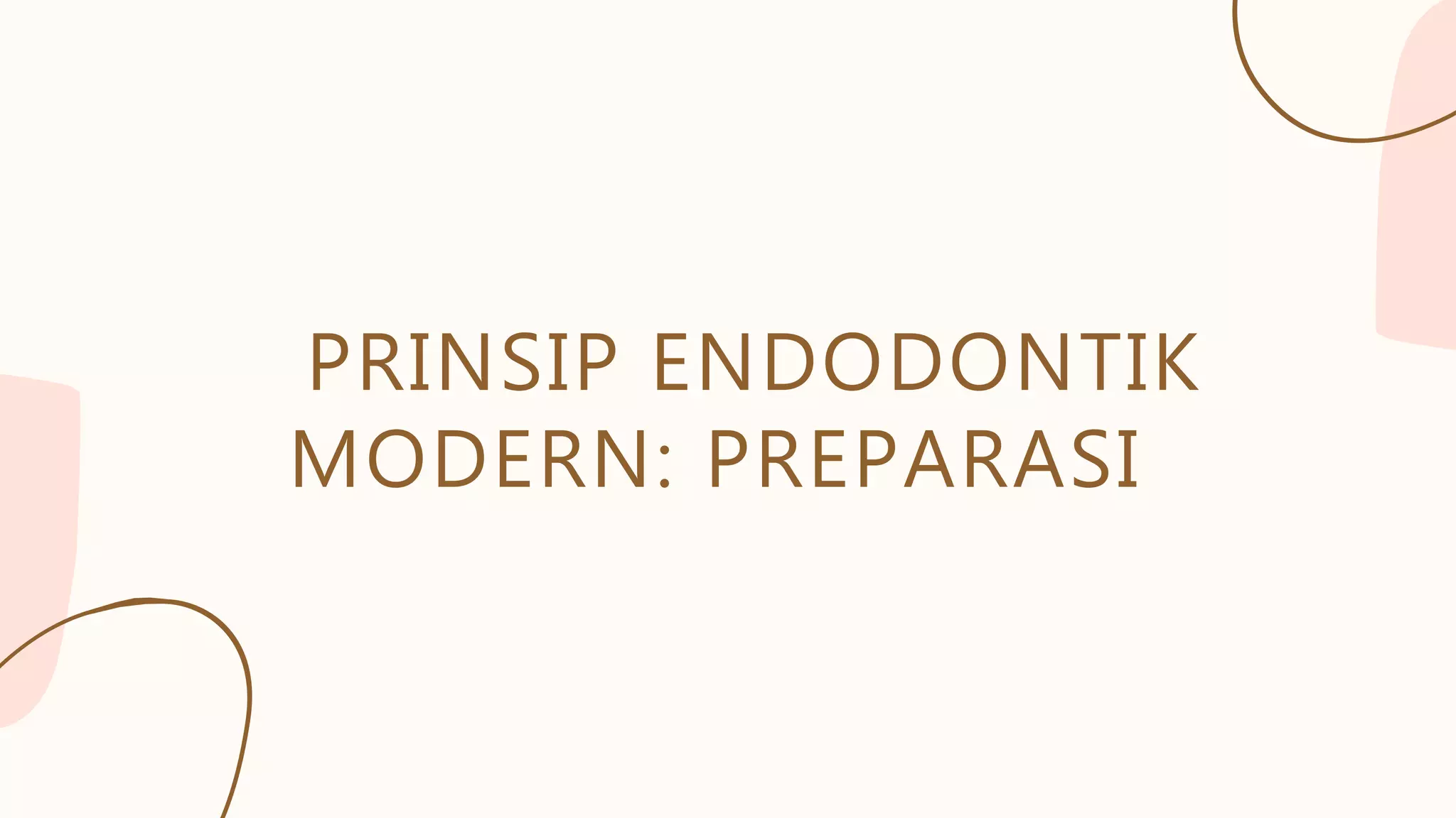 prinsip endodontik preparasi.pptx