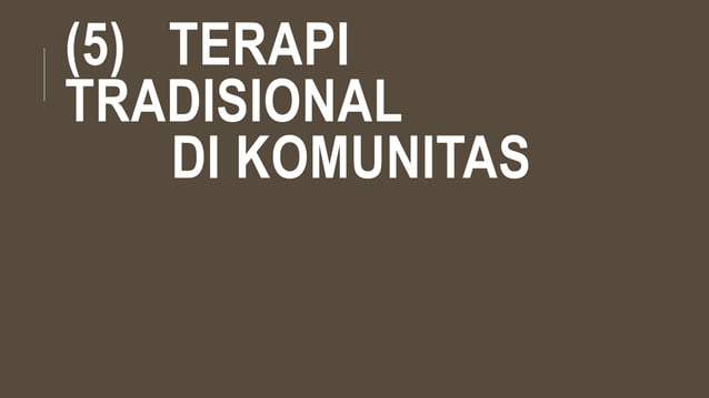 PRINSIP KEPERAWATAN KOMUNITAS DAN TERAPI TRADISIONAL DI KOMUNITAS.pptx