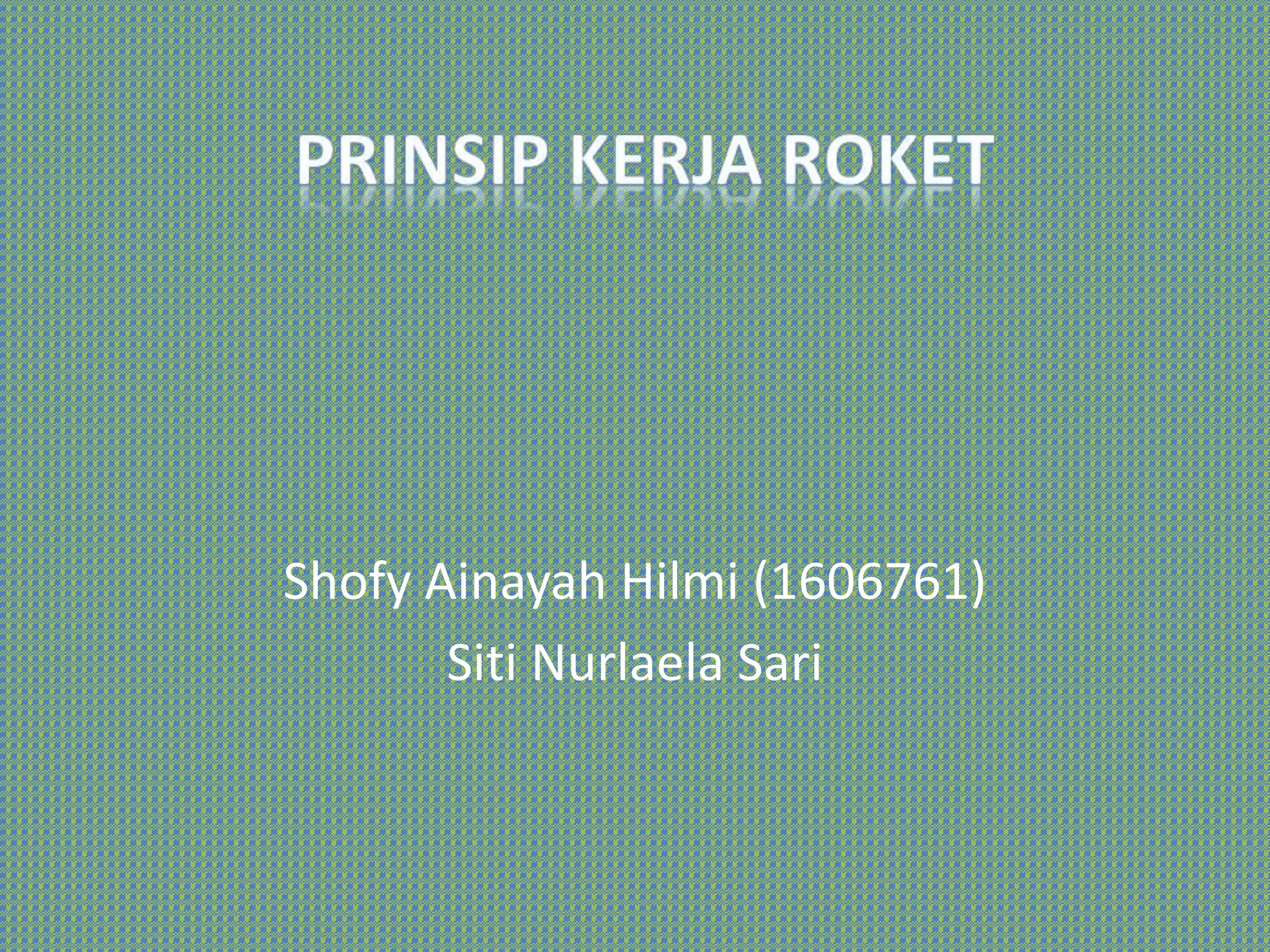 Prinsip kerja roket | PPTX