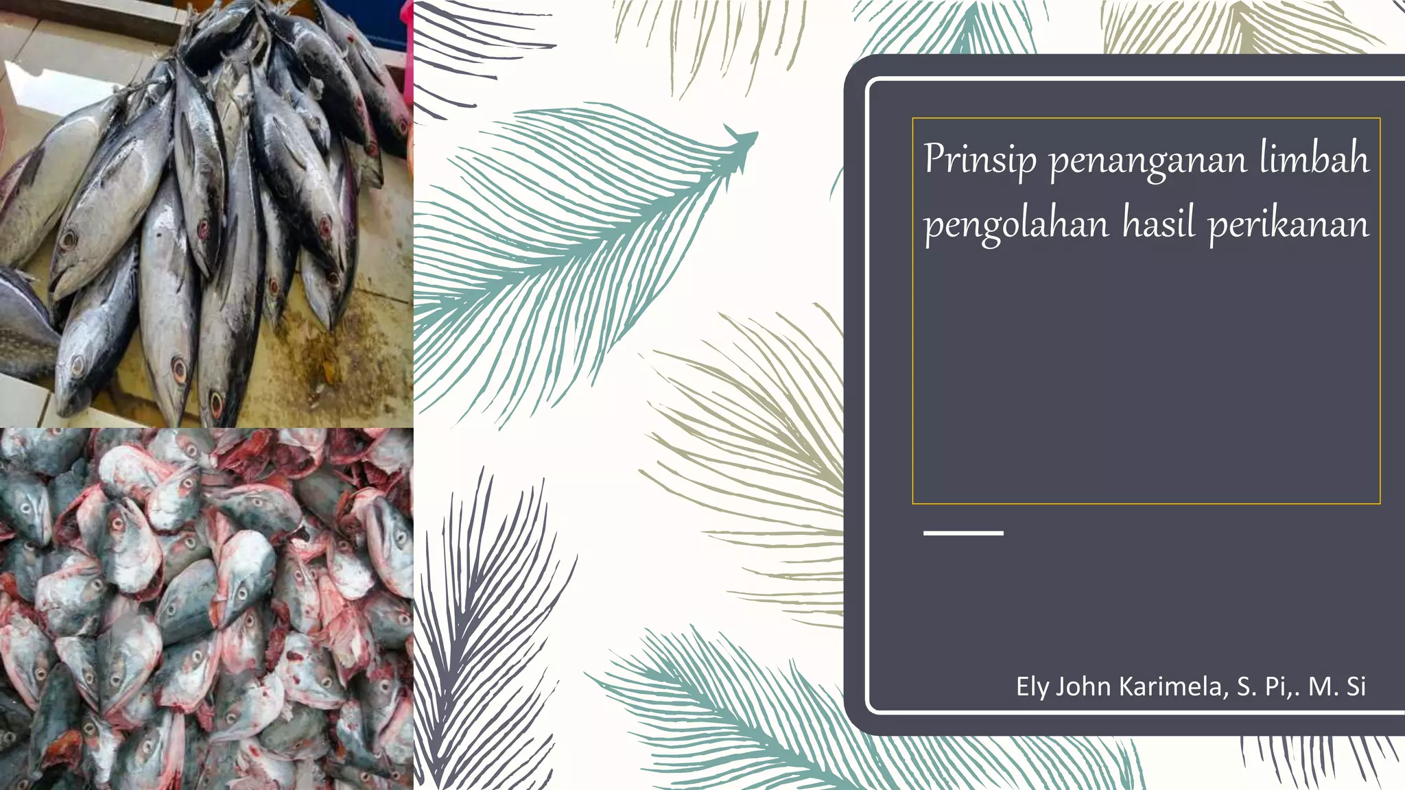 Prinsip Penanganan Limbah Pengolahan Hasil Perikanan | PPTX