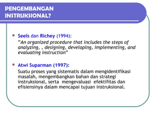 Prinsip pengembangan instruksional | PPT