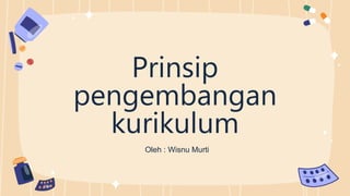 Prinsip pengembangan kurikulum.pptx