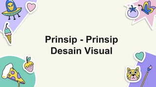 Prinsip Prinsip Desain Visual desain komunikasi visual | PPTX