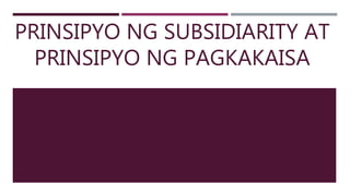 Edukasyon sa Pagpapakatao 9 YUNIT I - Prinsipyo ng Subsidiarity at ...
