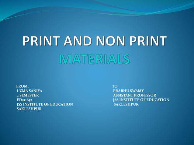 Print and non print materials | PPTX