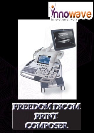 FREEDOM PRINT COMPOSER for X ray and ULTRASOUND | PDF