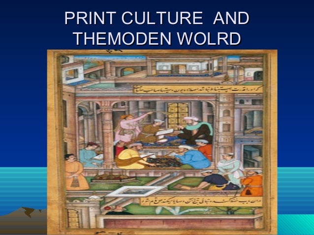 Print culture and the modern world