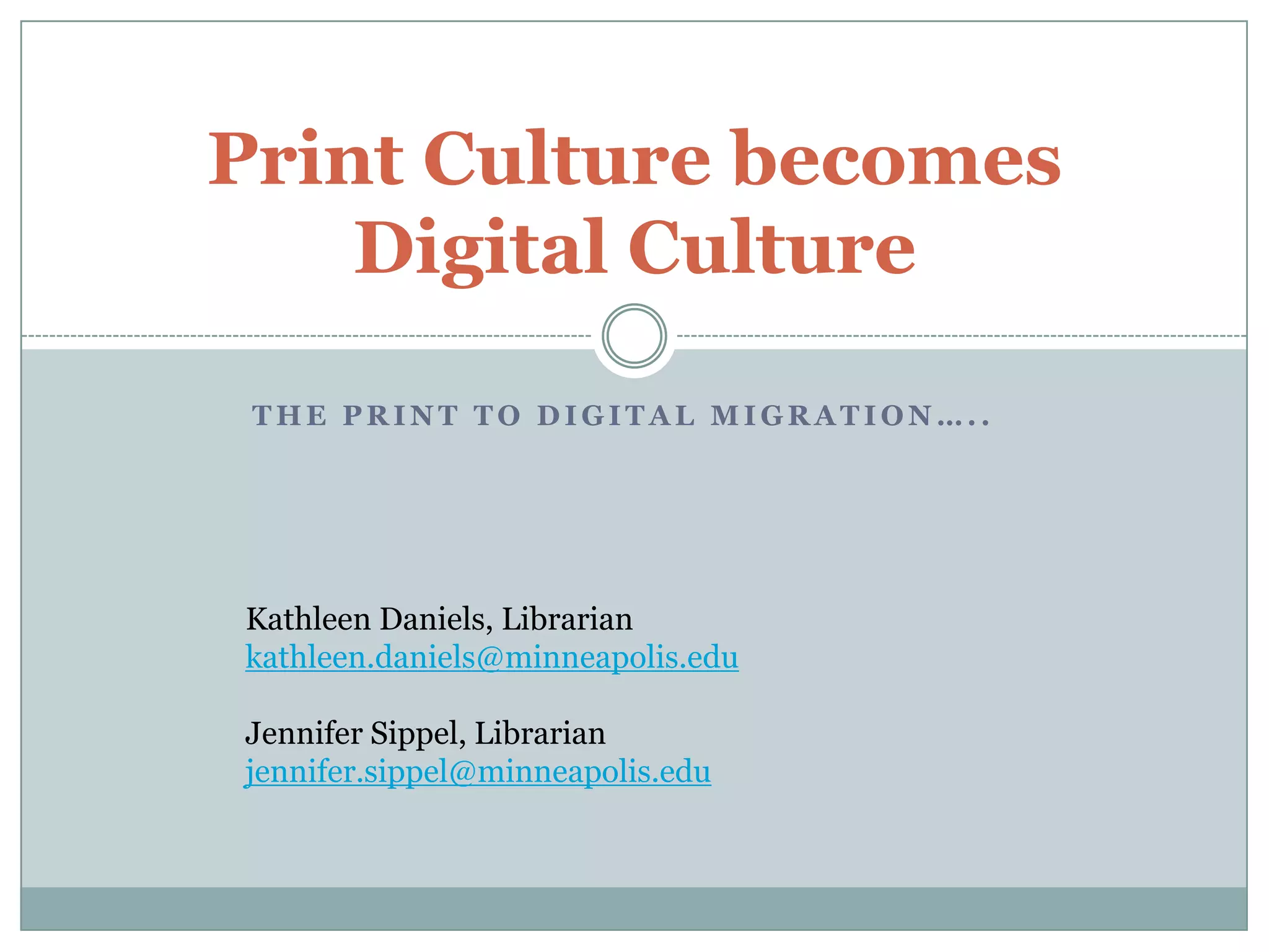 Print culture becomes digital culture | PPT
