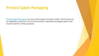 Printed Gable Packaging | PPT