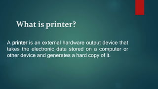 Printer and its types | PPTX