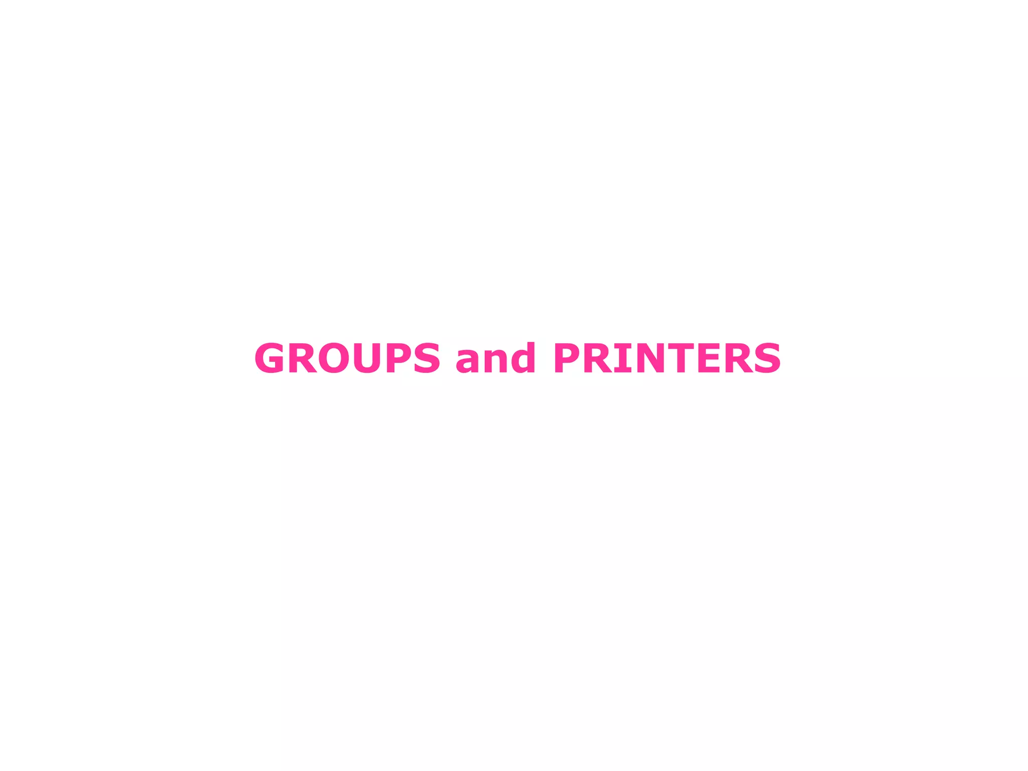 Printers And Groups | PPT