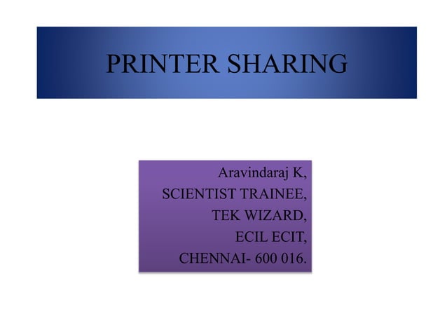 Printer sharing | PPTX | Computer Peripherals | Computing