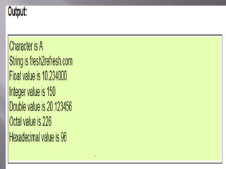 Printf and scanf | PPTX | Programming Languages | Computing