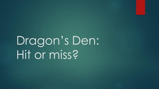 Dragon's Den Classroom Activity _ Examples | PDF