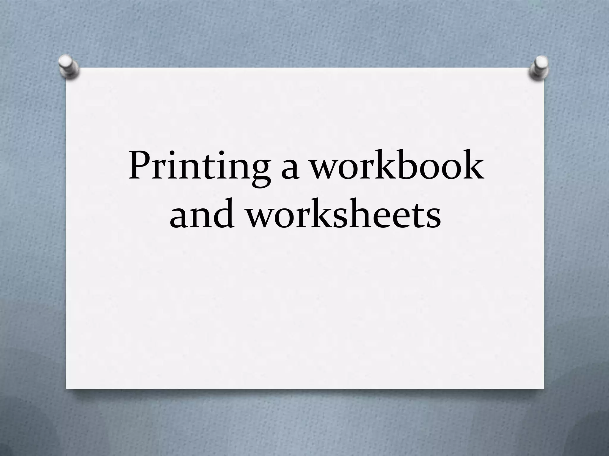 Printing a workbook and worksheets | PPT