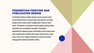 Presentasi tentang Printing dan publication design.pptx