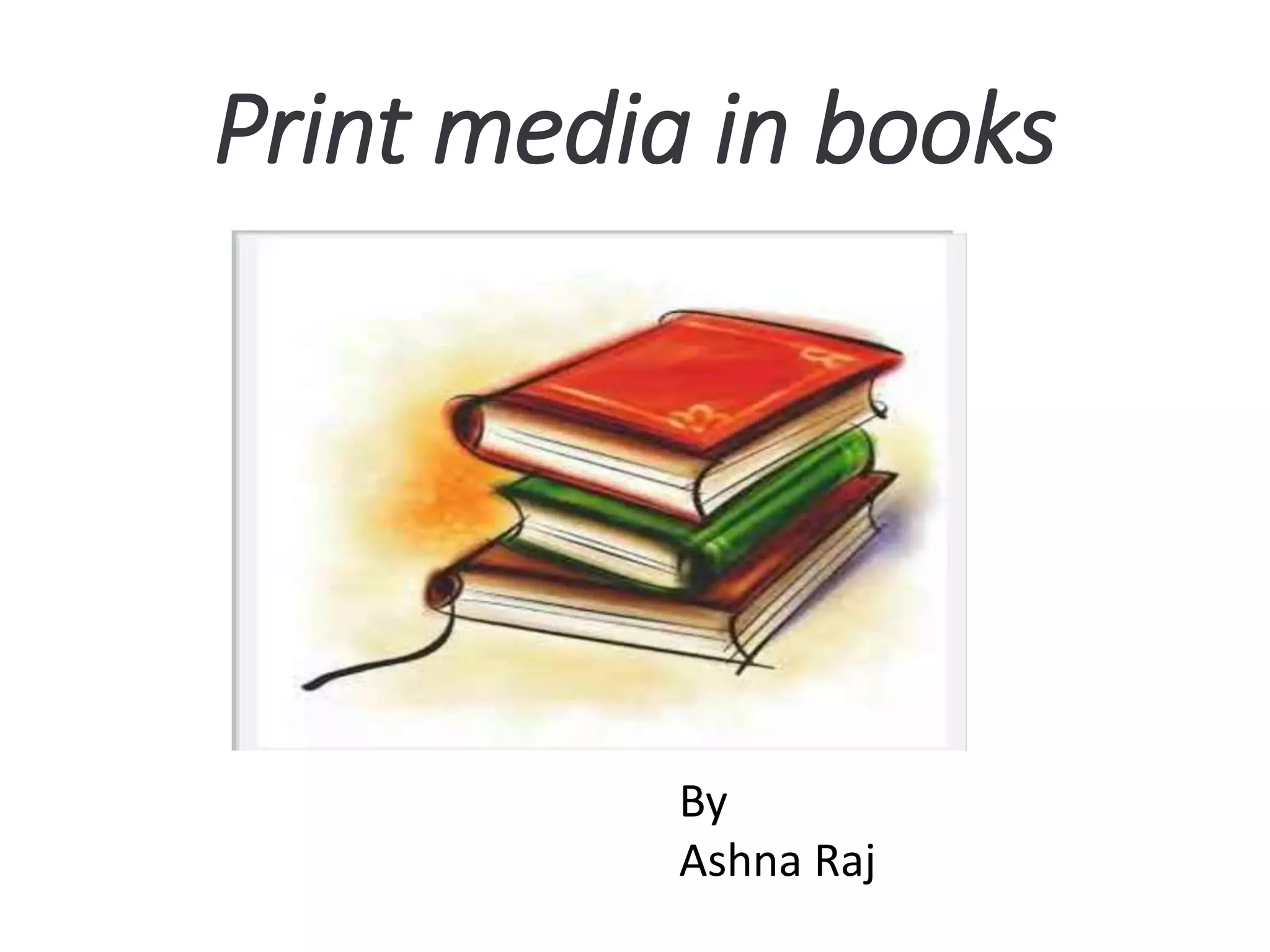 Print media in books... | PPTX