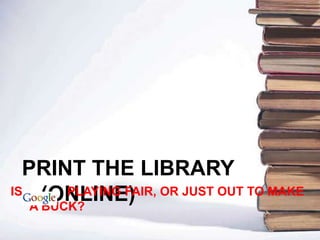 Print The Library (Online) | PPT