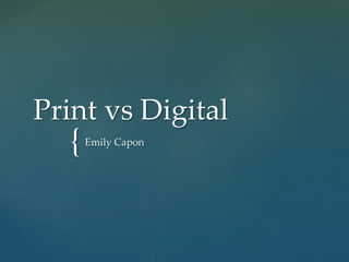 Print vs digital | PPT