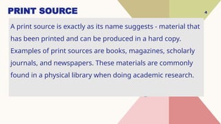 Print sources versus Web Sources, Their types and Examples | PPTX