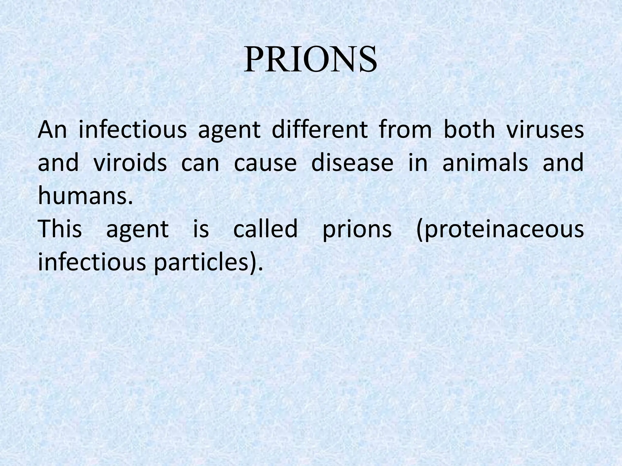 PRIONS-structure, multiplication, diseases.pptx